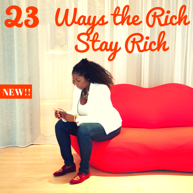 23 Ways Rich People Stay Rich….. - Women CE Project